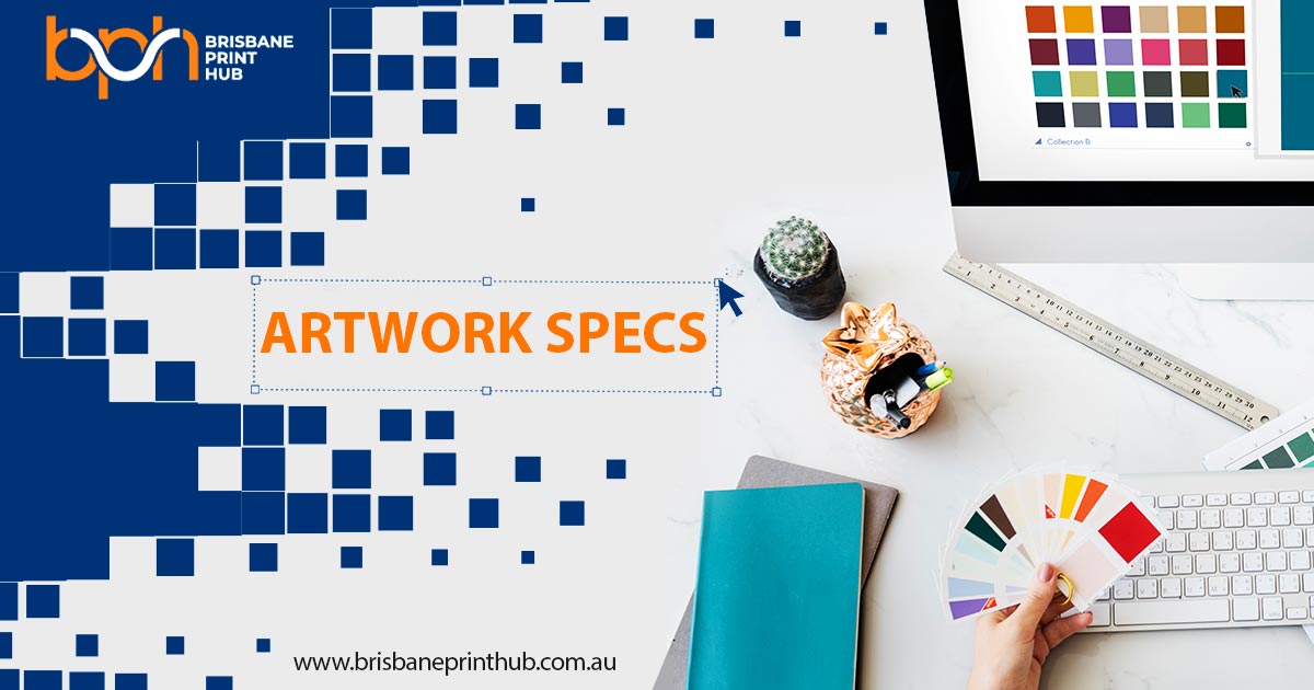 Artwork Specs - Brisbane Print Hub